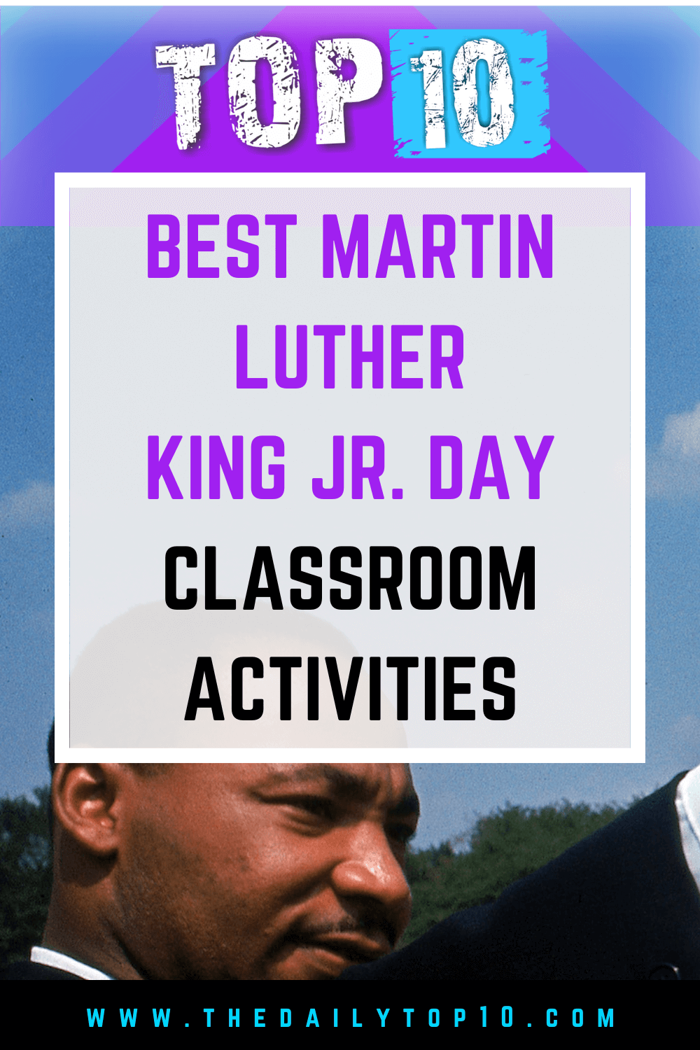 Top 10 Best Martin Luther King Jr. Day Classroom Activities