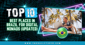 Top 10 Best Places in Brazil for Digital Nomads (Updated)